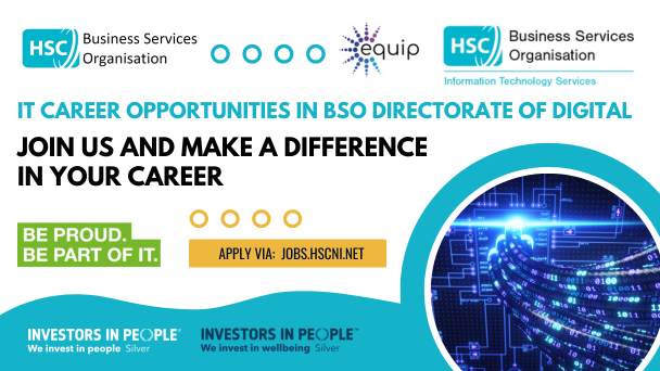 IT CAREER OPPORTUNITIES IN THE BSO DIRECTORATE OF DIGITAL - HSCNI Jobs